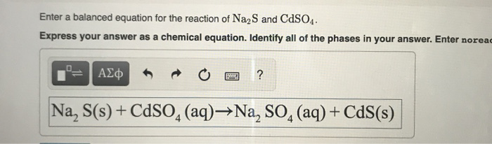 Solved Enter a balanced equation for the reaction of Na2S | Chegg.com