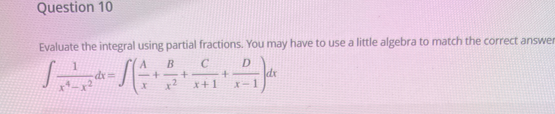 Solved Question 10Evaluate the integral using partial | Chegg.com