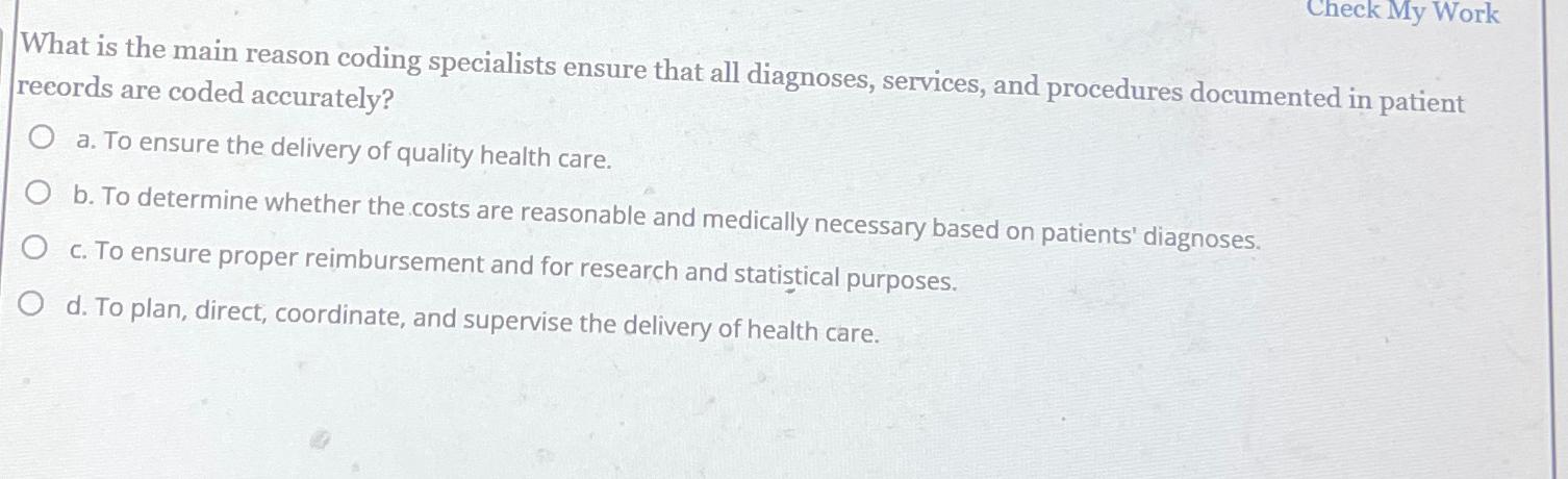 Solved Check My WorkWhat is the main reason coding | Chegg.com