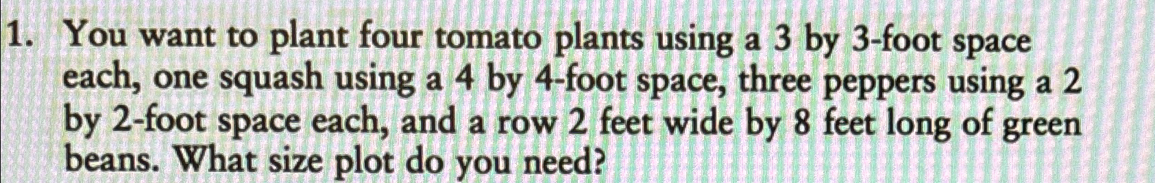 Solved You want to plant four tomato plants using a 3 ﻿by | Chegg.com