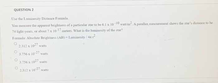 Solved QUESTION 2 Use the Luminosity Distance Formula. You | Chegg.com