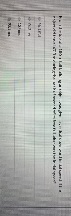 Solved From the top of a 186 m tall building an object was | Chegg.com