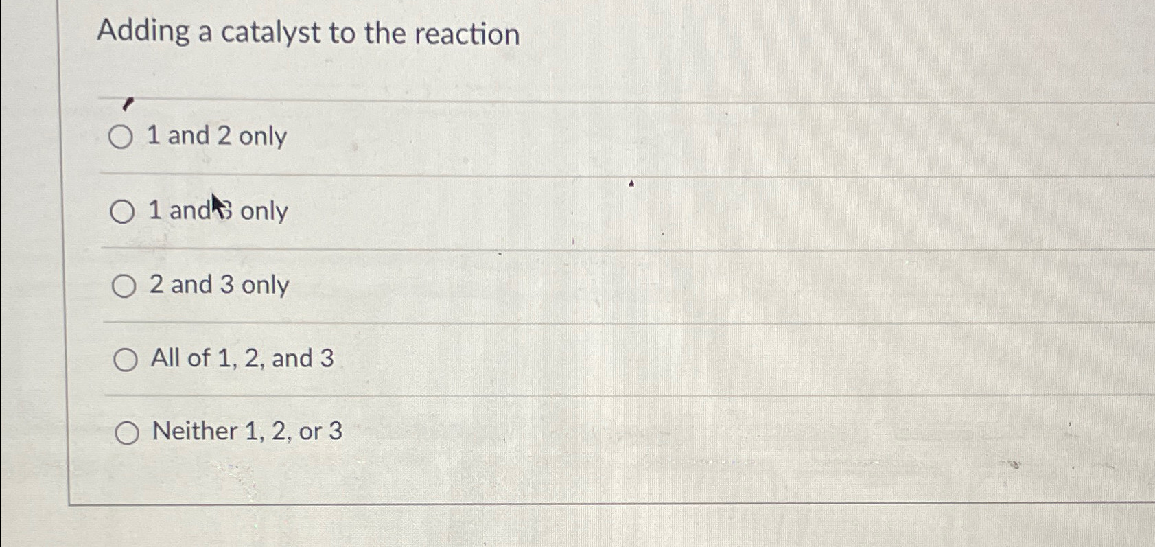 Solved Adding a catalyst to the reaction 1 ﻿and 2 ﻿only1 | Chegg.com