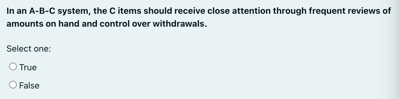 Solved In an A-B-C ﻿system, the C ﻿items should receive | Chegg.com