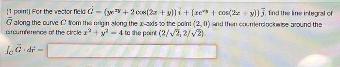 Solved (1 point) For the vector field | Chegg.com