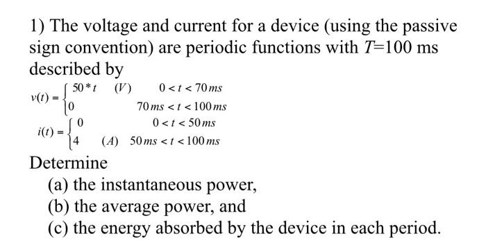 Solved 1) The voltage and current for a device (using the | Chegg.com