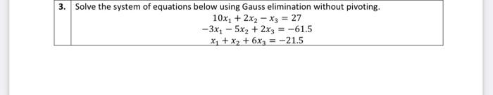 Solved 3. Solve the system of equations below using Gauss | Chegg.com
