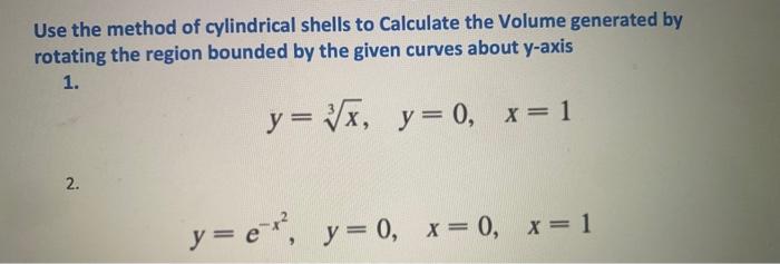 Solved Use the method of cylindrical shells to Calculate the | Chegg.com