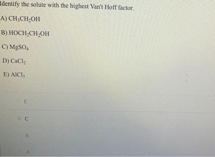 Solved Identify the solute with the highest Van't Hoff | Chegg.com