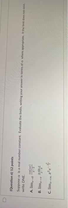 Solved (Question 6) 12 points Suppose α is a real number | Chegg.com