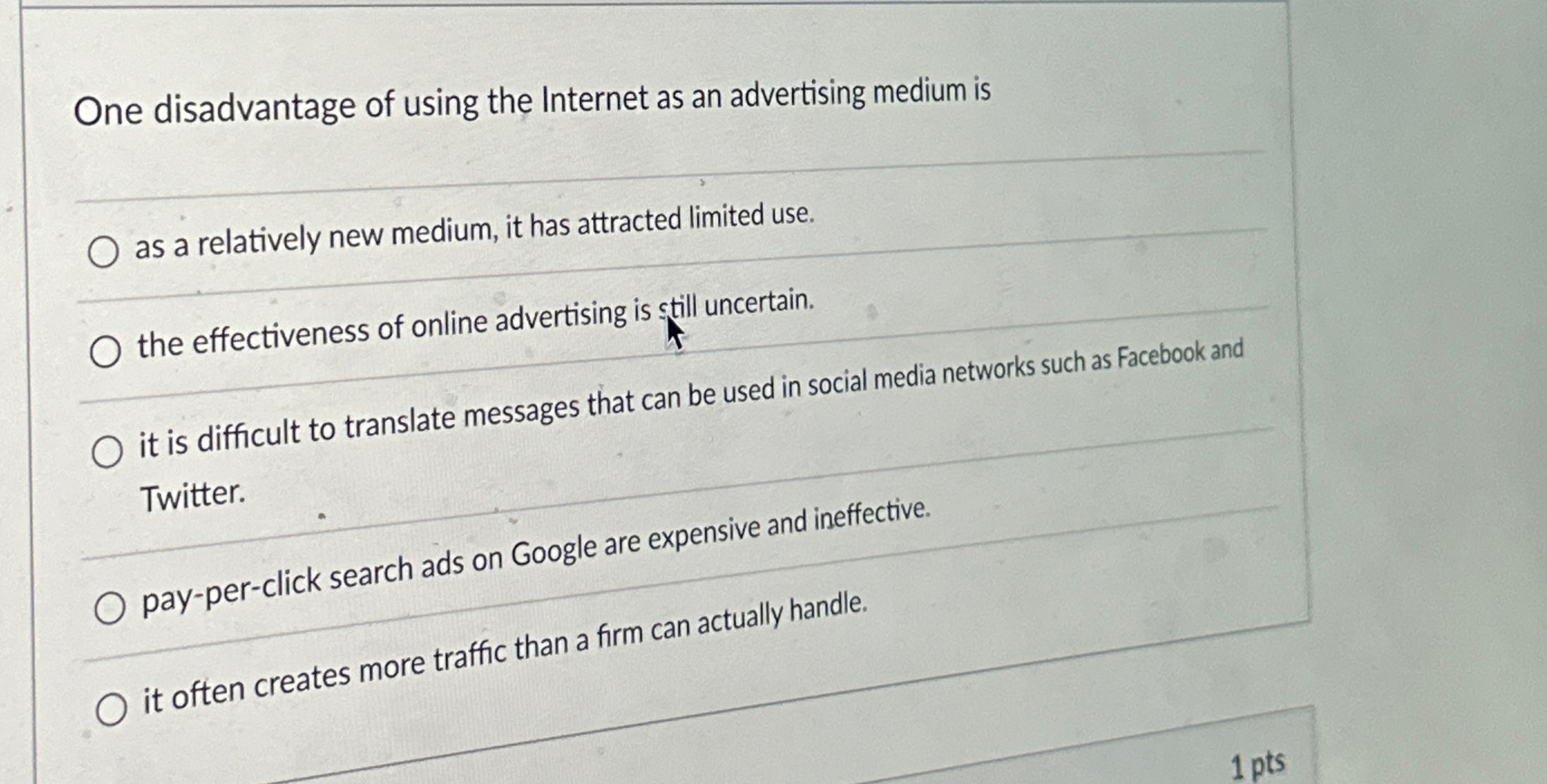 Solved One disadvantage of using the Internet as an | Chegg.com