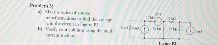 Solved Problem 3) a) Make a series of source transformations | Chegg.com