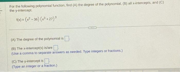 For the following polynomial function, find (A) the | Chegg.com