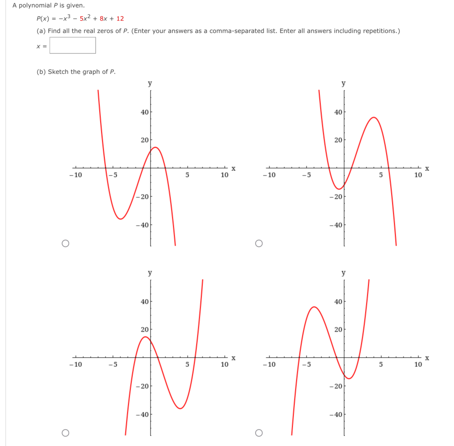 Solved A polynomial P ﻿is given.P(x)=-x3-5x2+8x+12(a) ﻿Find | Chegg.com
