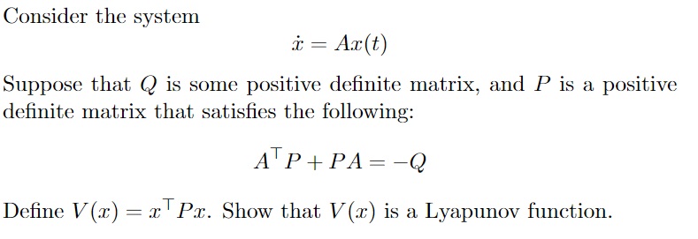 Solved Consider the systemx˙=Ax(t)Suppose that Q is ﻿some | Chegg.com