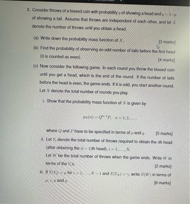 Solved 3. Consider throws of a biased coin with probability | Chegg.com