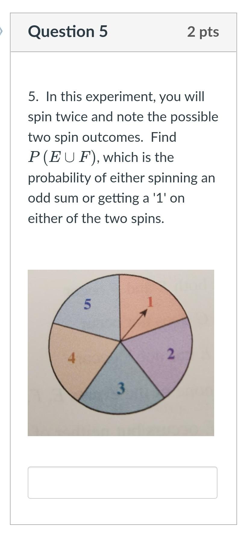 Solved 5. In this experiment, you will spin twice and note | Chegg.com