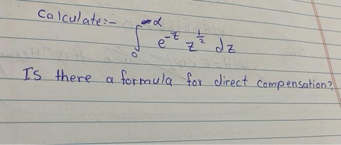 Solved calculate - Z et z dz formula for direct compensation | Chegg.com