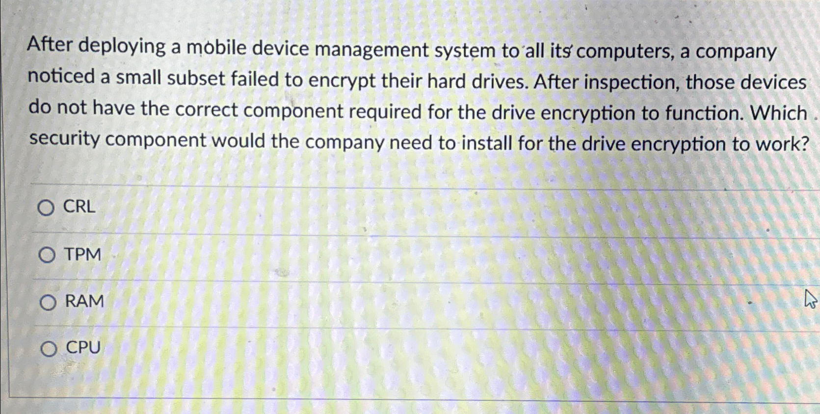 Solved After deploying a mobile device management system to | Chegg.com
