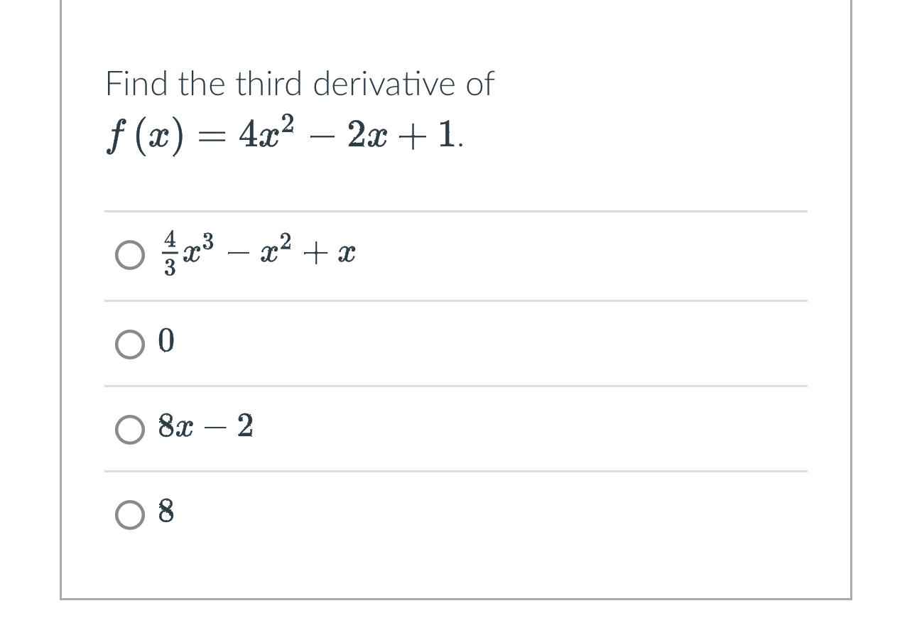 Solved Find the third derivative off(x)=4x2-2x+1. | Chegg.com