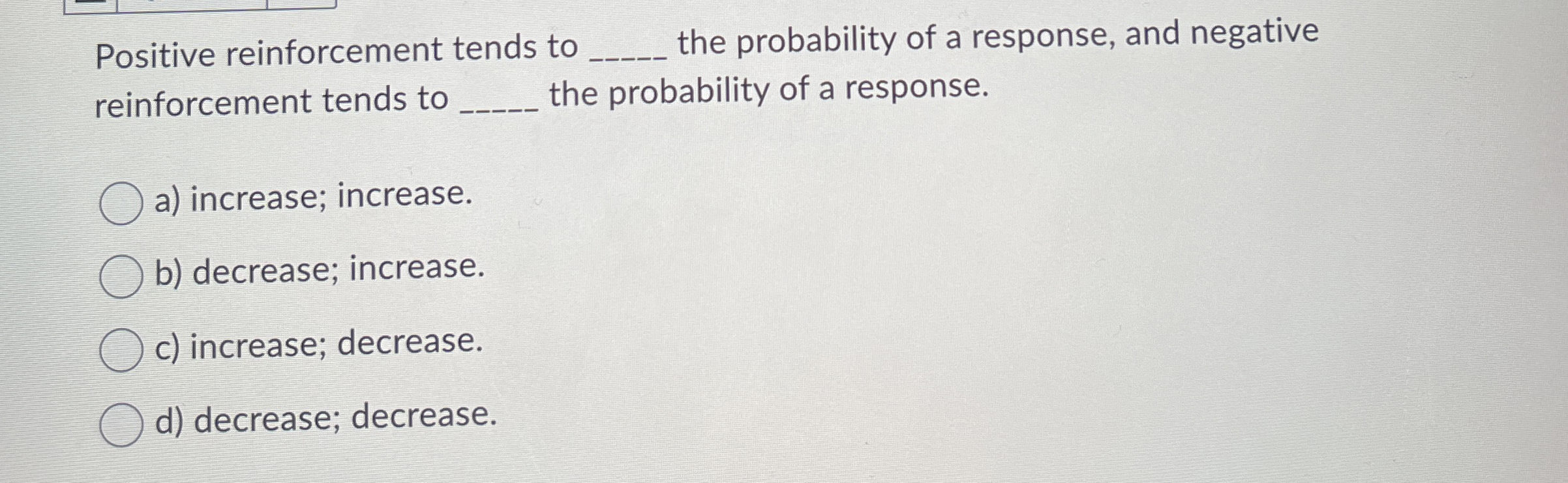 Solved Positive reinforcement tends to q, ﻿the probability | Chegg.com