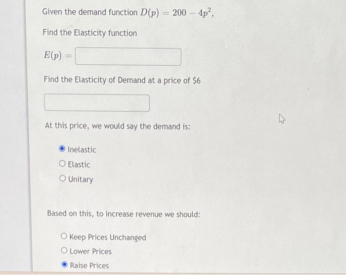 Solved Given the demand function D(p)=200−4p2, Find the | Chegg.com