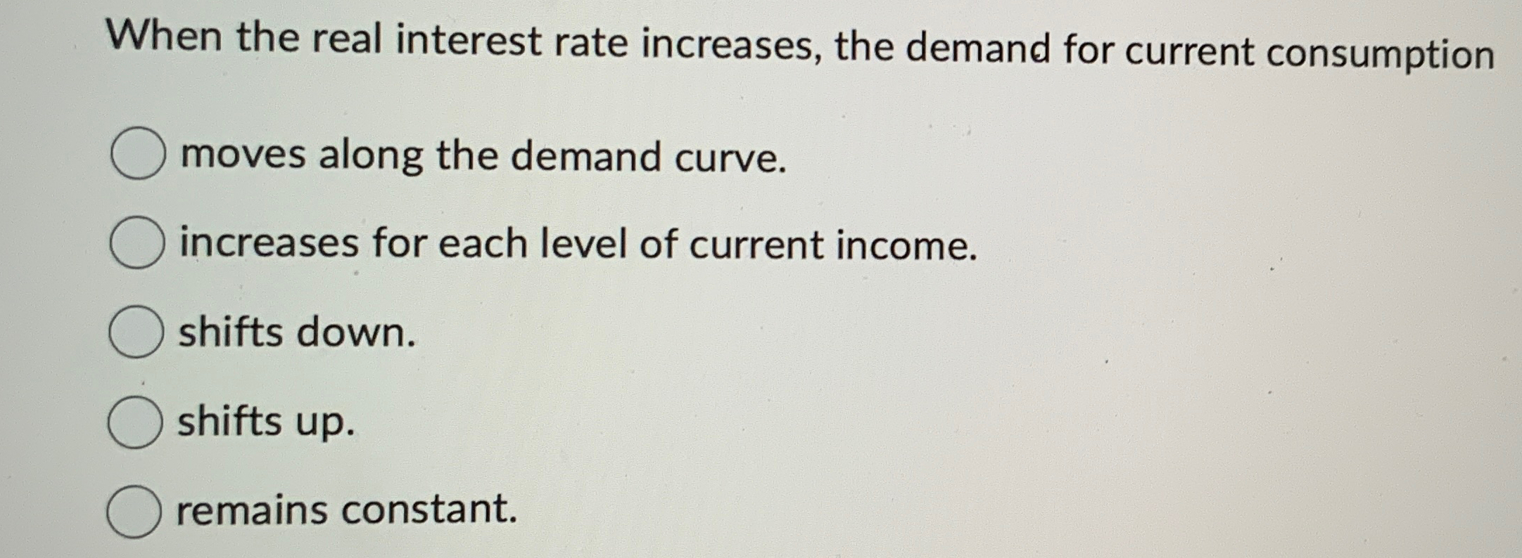 When the real interest rate increases, the demand for | Chegg.com