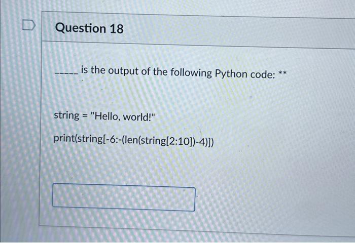 Solved Is The Output Of The Following Python Code String