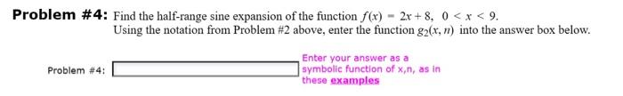 Solved Problem \#4: Find the half-range sine expansion of | Chegg.com