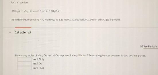 Solved For the reaction 2NH, (8) +20,(8) N, 0(g) + 3H,018) | Chegg.com