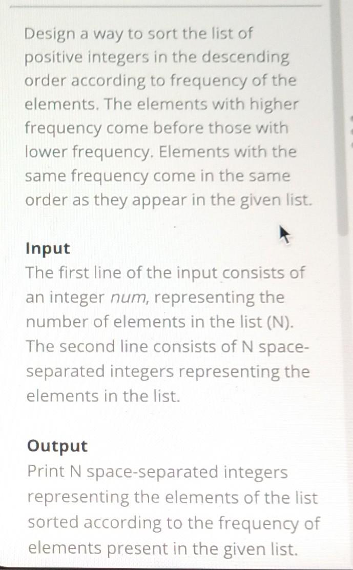 Solved Design a way to sort the list of positive integers in | Chegg.com