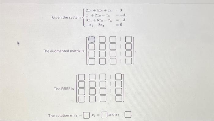 Given the system The augmented matrix is The RREF is | Chegg.com