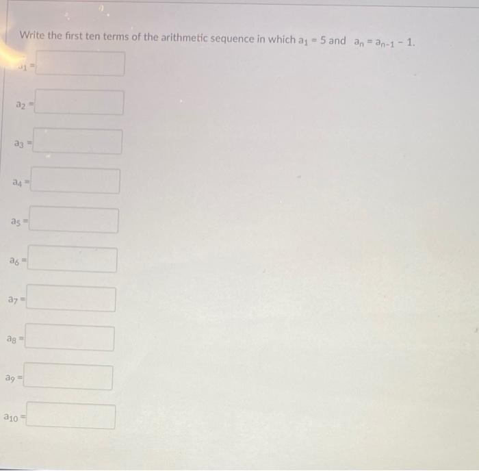 Solved Write the first ten terms of the arithmetic sequence | Chegg.com