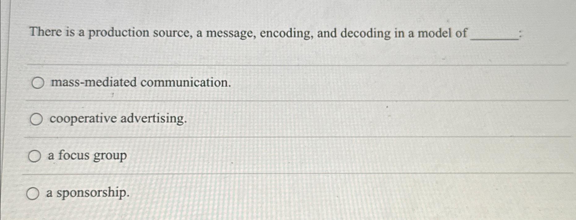 Solved There is a production source, a message, encoding, | Chegg.com