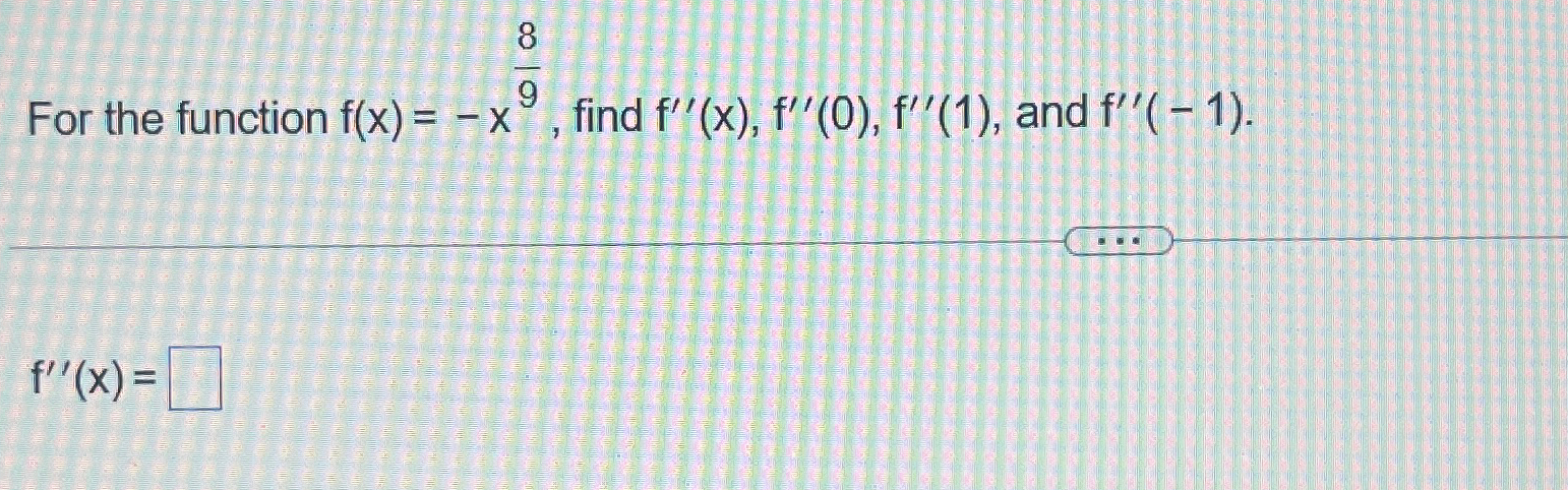 Solved For The Function F X X89 ﻿find