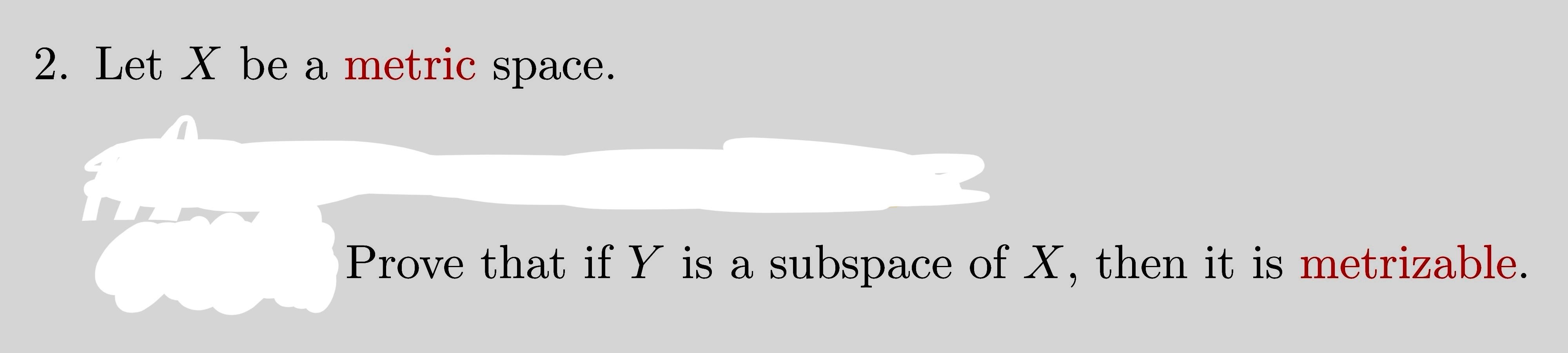 Solved Let x ﻿be a metric space.Prove that if Y ﻿is a | Chegg.com