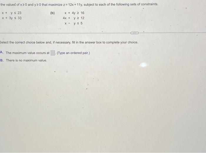Solved the values of x≥0 and y≥0 that maximize z=12x+11y, | Chegg.com