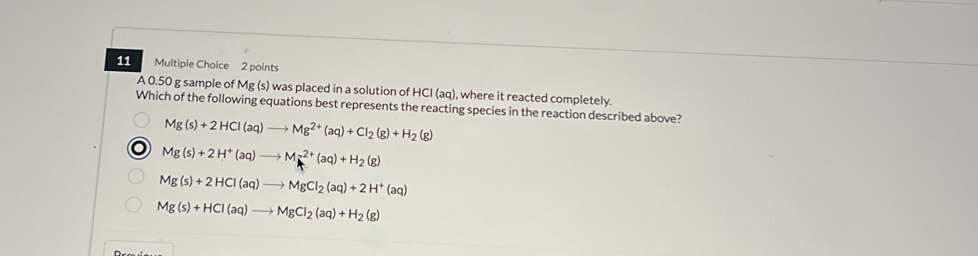 Solved 11 ﻿Multiple Choice 2 ﻿pointsA 0.50 ﻿g sample of Mg ( | Chegg.com
