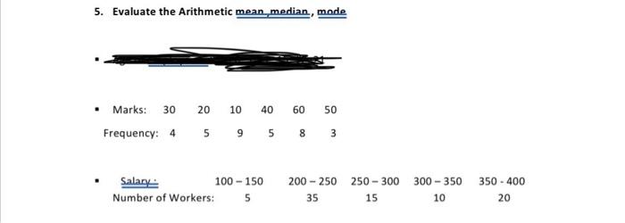 Solved 5. Evaluate the Arithmetic mean median, mode | Chegg.com
