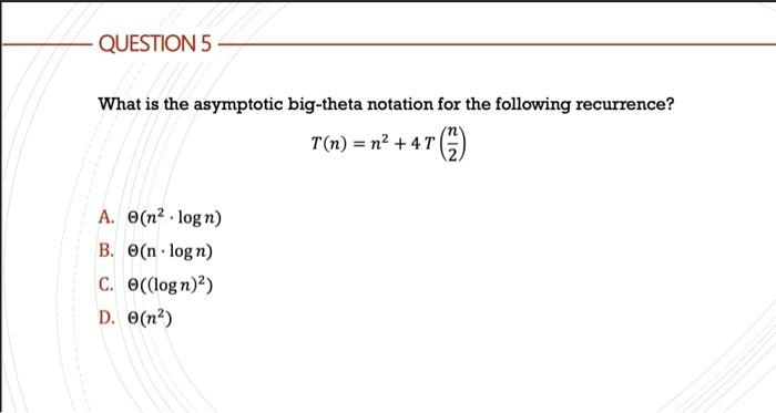 Solved What Is The Asymptotic Big Theta Notation For The