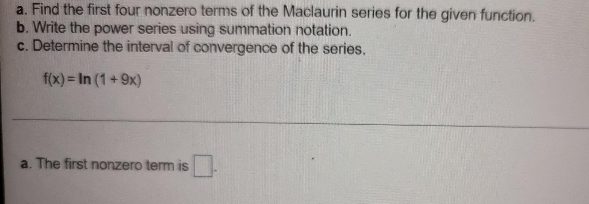 Solved a. Find the first four nonzero terms of the Maclaurin | Chegg.com