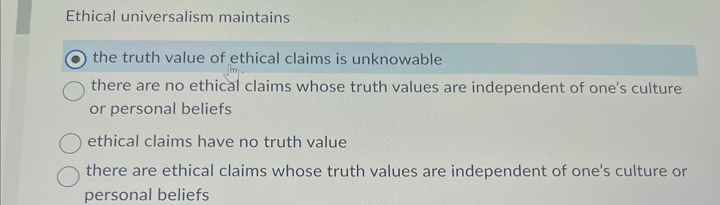 Solved Ethical universalism maintainsthe truth value of | Chegg.com