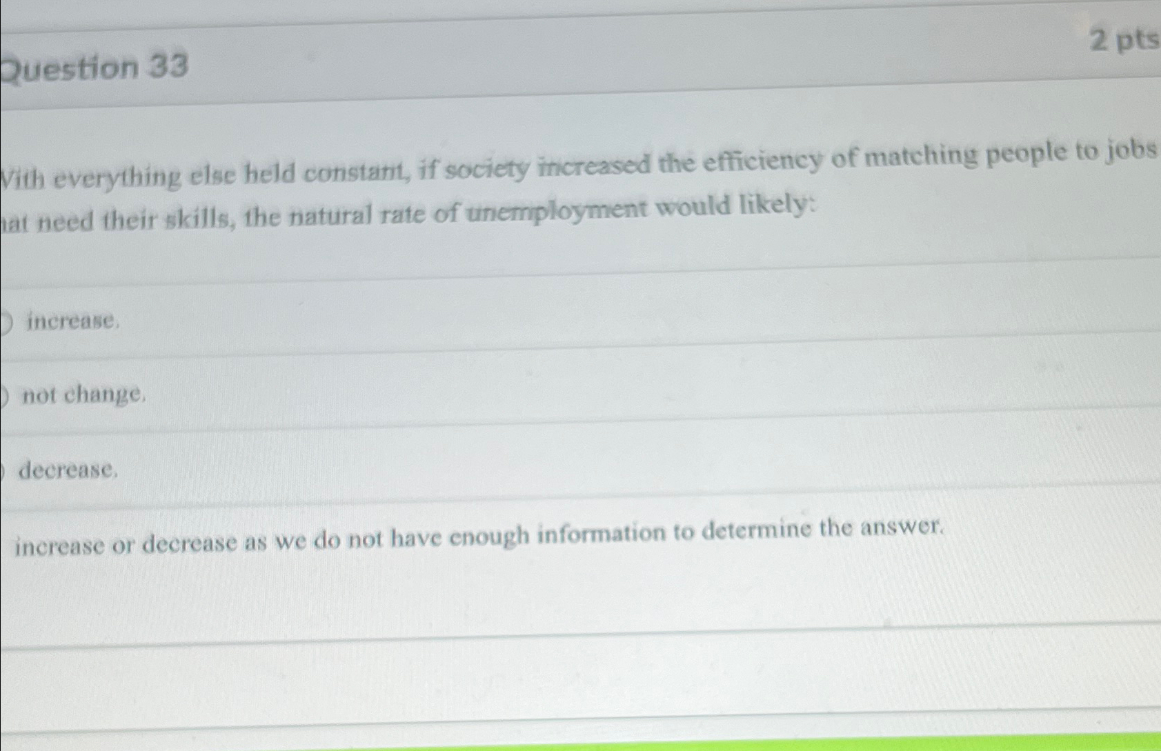 Solved Question 33With everything else held constant, if | Chegg.com