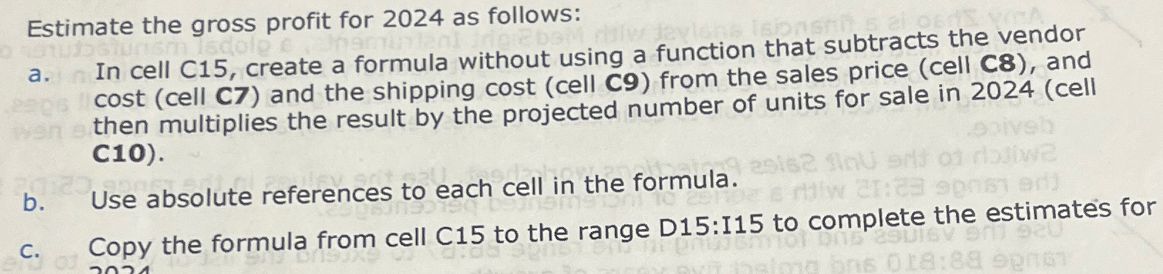 Solved Estimate the gross profit for 2024 ﻿as follows:a. ﻿In | Chegg.com