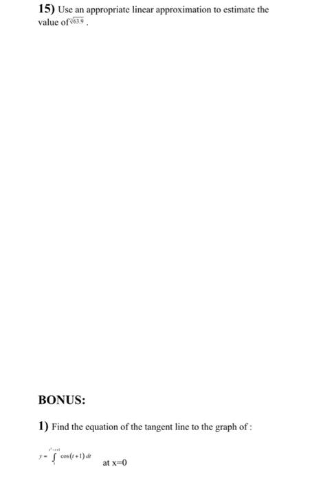 Solved 15) Use an appropriate linear approximation to | Chegg.com