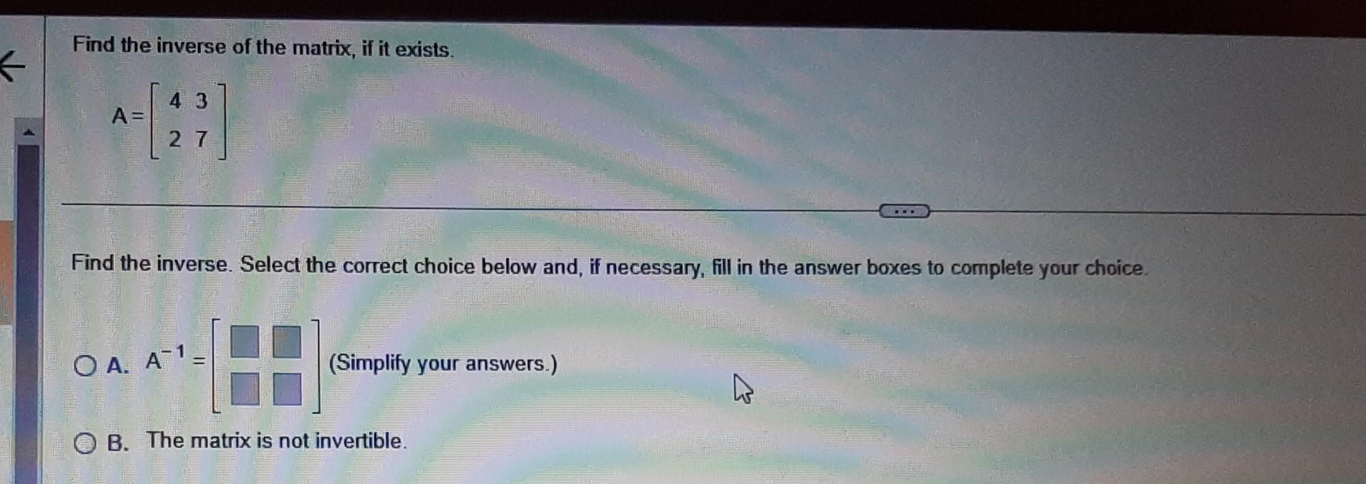 Solved Find the inverse of the matrix, if it exists. | Chegg.com