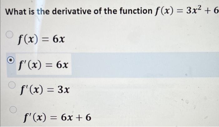 Solved What is the derivative of the function f(x)=3x2+6 | Chegg.com