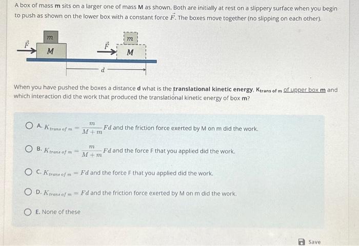 Solved A box of mass m sits on a larger one of mass M as | Chegg.com