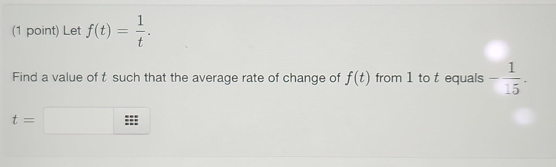 Solved (1 point) Let f(t)=t1. Find a value of t such that | Chegg.com Solved (1 point) Let f(t)=t1. Find a value of t such that | Chegg.com