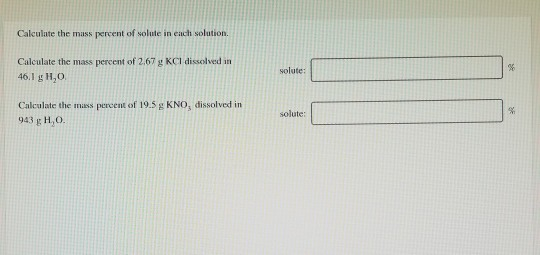 Solved Calculate the mass percent of solute in each solution | Chegg.com